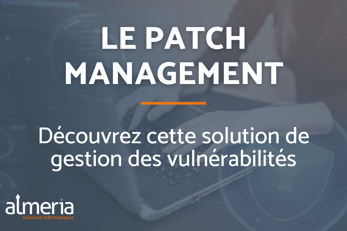 WatchGuard Patch Management - Almeria Solutions Informatiques WatchGuard Patch Management - Almeria Solutions Informatiques